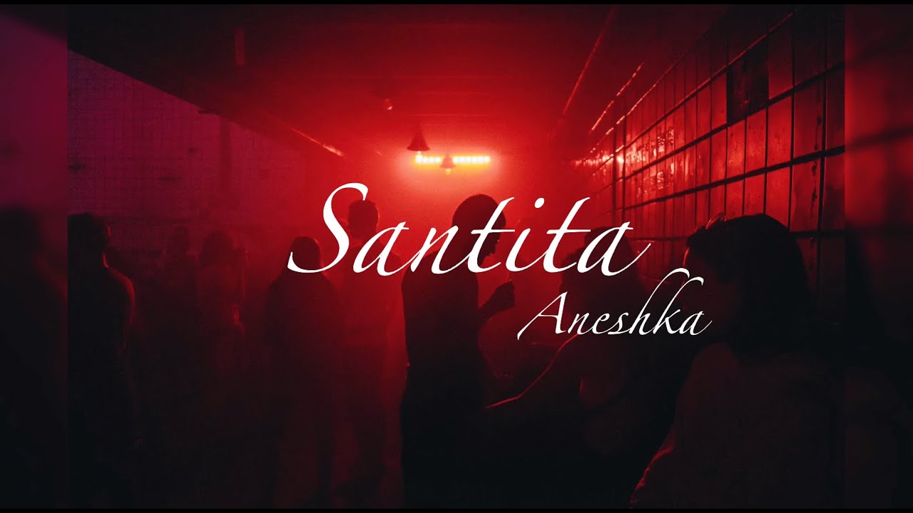 Santita - Aneshka (Lyric Video) - YouTube