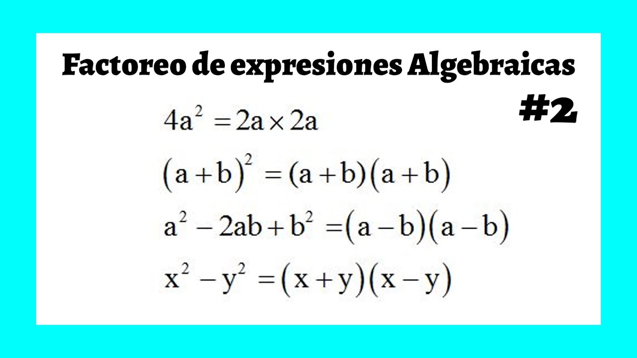 FACTOREO de EXPRESIONES ALGEBRAICAS #2 - YouTube