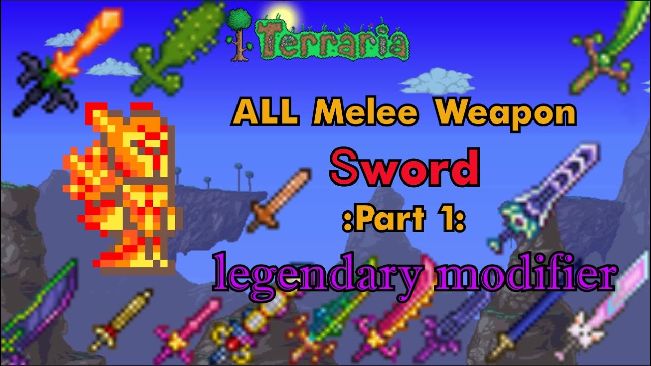 Terraria 1.4 - Legendary Modifier - All Weapon - Melee: Sword ::Part 1 ...