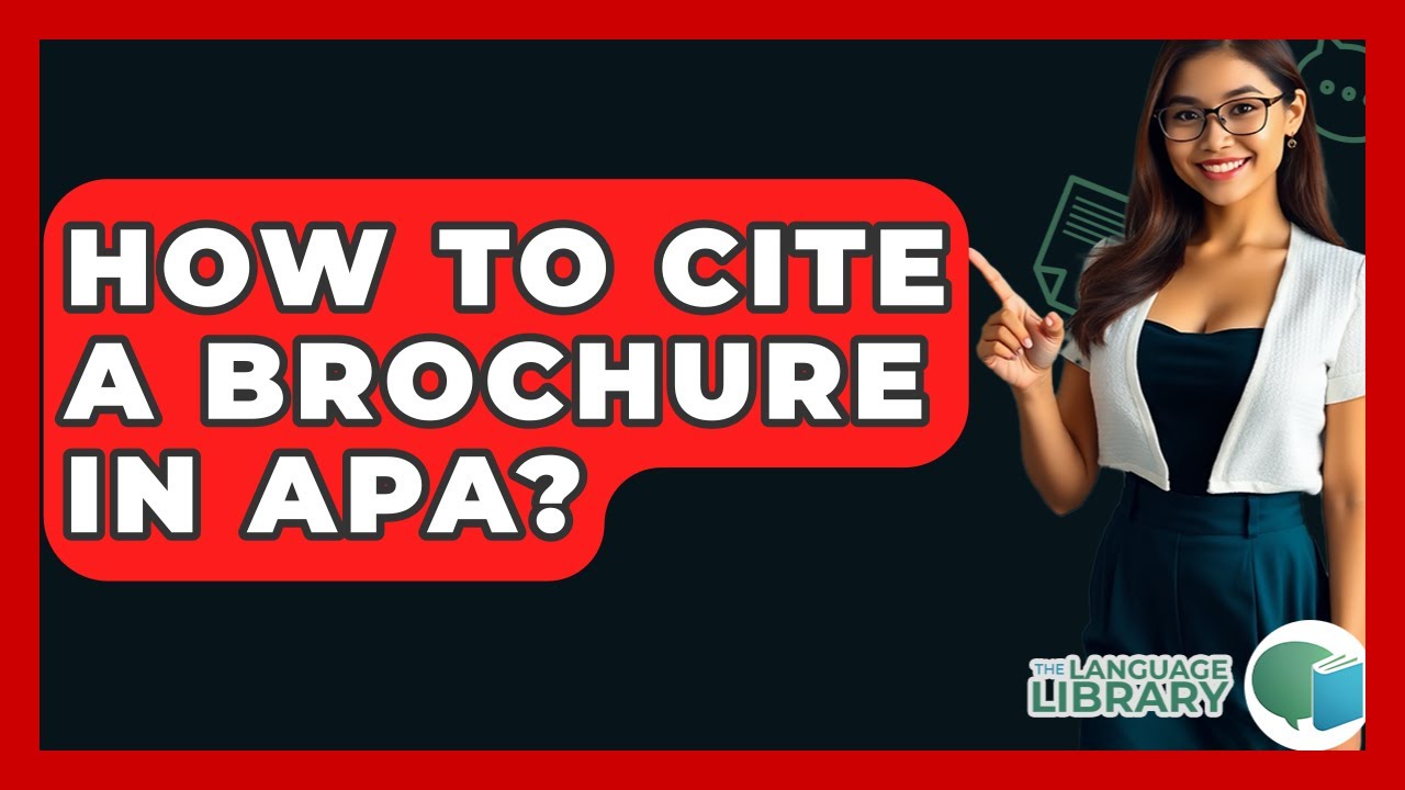 How To Cite A Brochure In APA? - The Language Library - YouTube