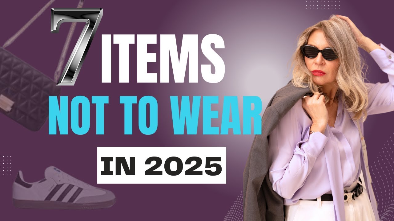 7 Items Out of Fashion in 2025, Leave Them Behind or Put on Hold - YouTube