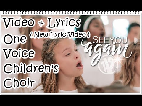 Lyric Video | See You Again - One Voice Children's Choir Cover l Wiz Khalifa ft. Charlie Puth