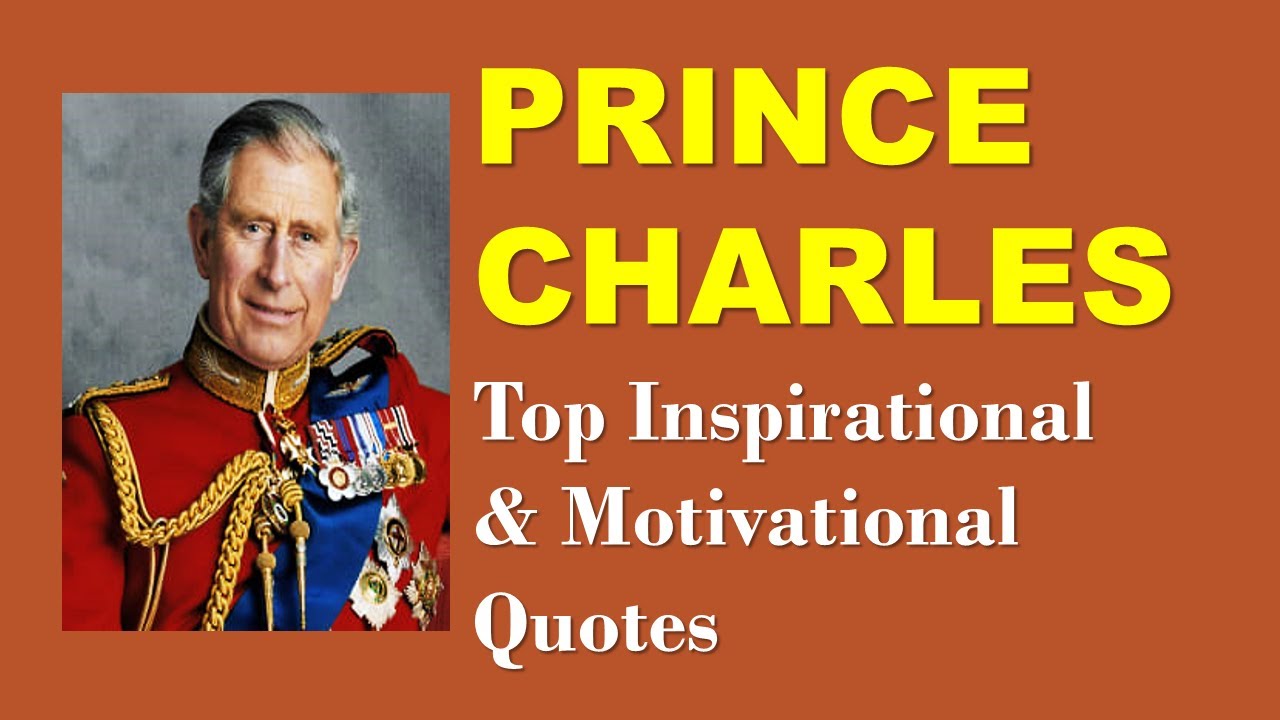 🟡 Prince Charles Top Inspirational & Motivational Quotes I Daily Quotes ...