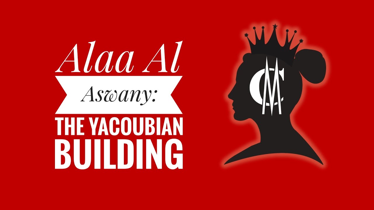 Alaa Al Aswany: The Yacoubian Building - YouTube