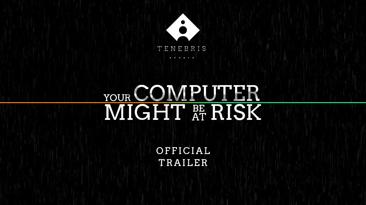 Your Computer Might Be At Risk - Official Trailer - YouTube