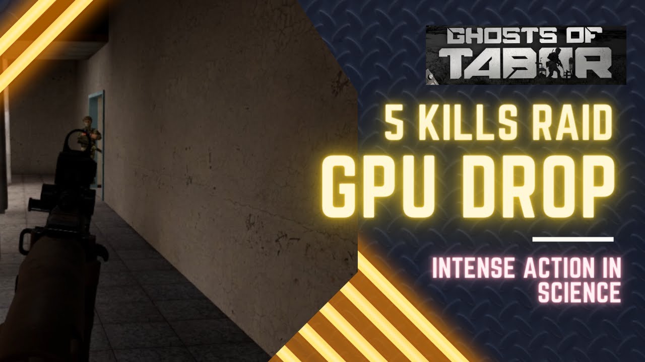 Ghost of Tabor - 5 kills Raid - Intense action in Science - GPU found ...