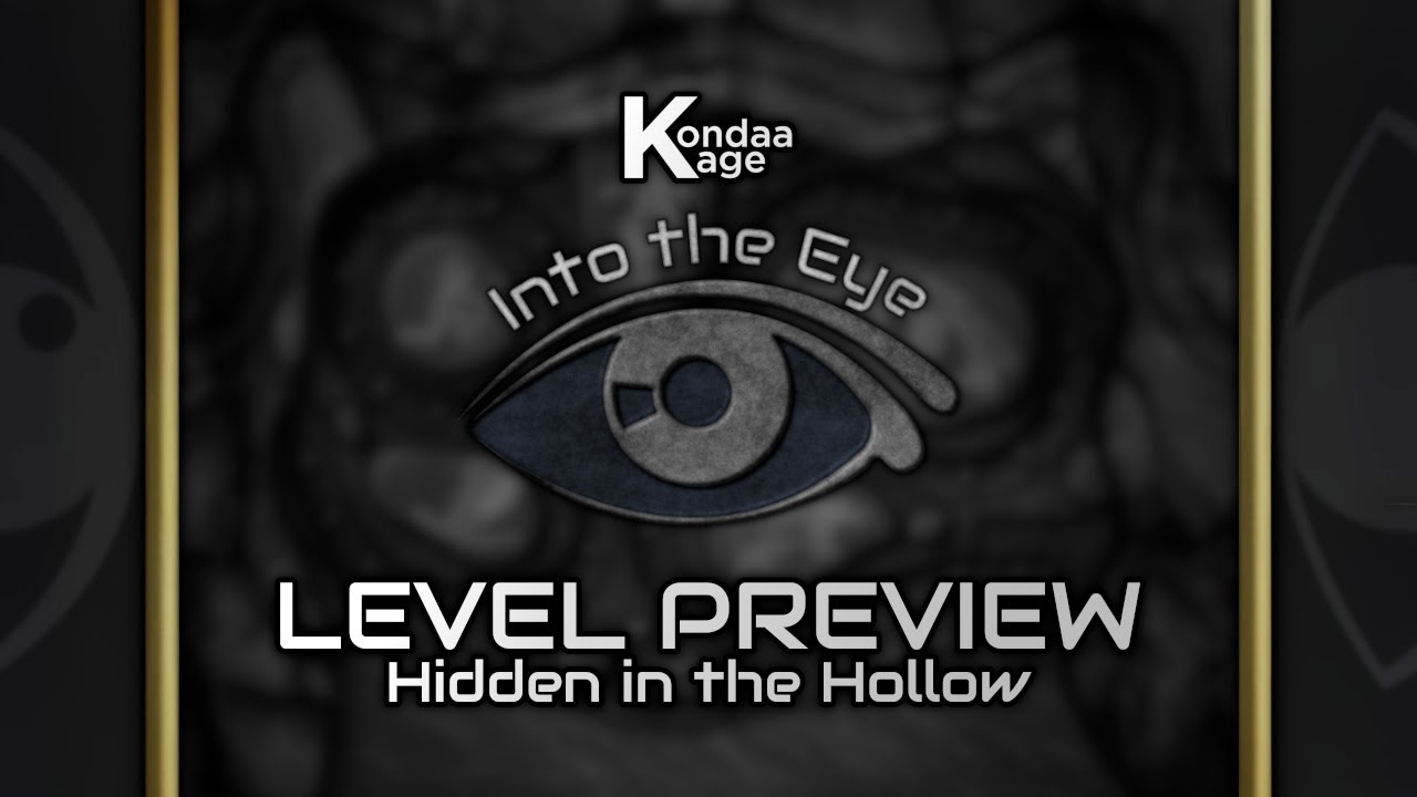 Into the Eye - EXCLUSIVE LEVEL PREVIEW - Hidden in the Hollow - YouTube