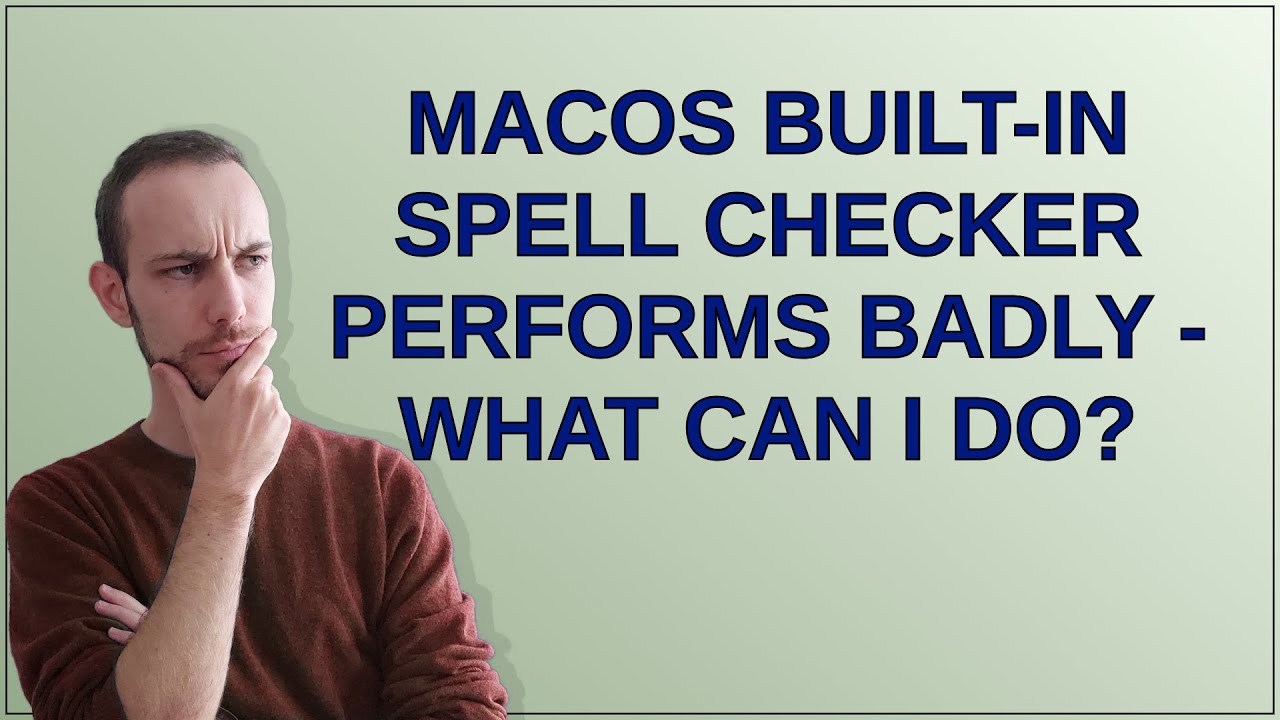 Apple: macOS built-in spell checker performs badly - what can I do ...