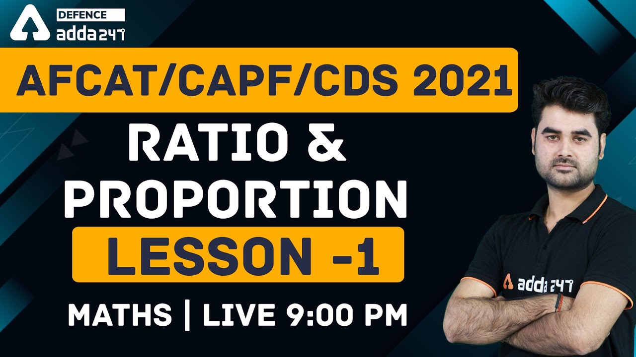 AFCAT CAPF CDS 2021 Maths Ratio And Proportion Lesson 1 YouTube afcat-capf-cds-2021-maths-ratio-and-proportion-lesson-1-youtube