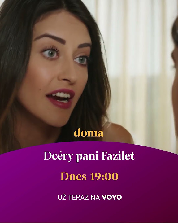 Dcéry pani Fazilet (29-30) | dnes 23. 8. 2024 o 19:00 na Doma a v predstihu na Voyo - YouTube