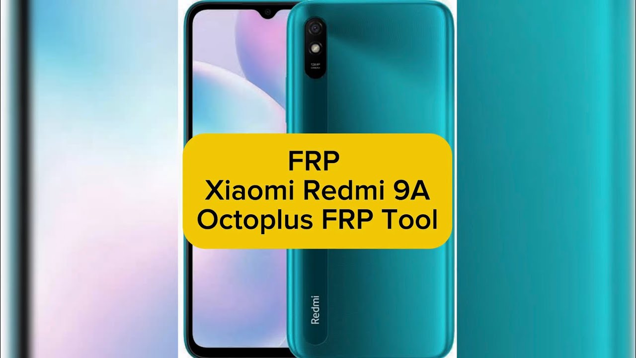 Xiaomi Redmi 9A Frp Bypass Octoplus Frp Tool - YouTube