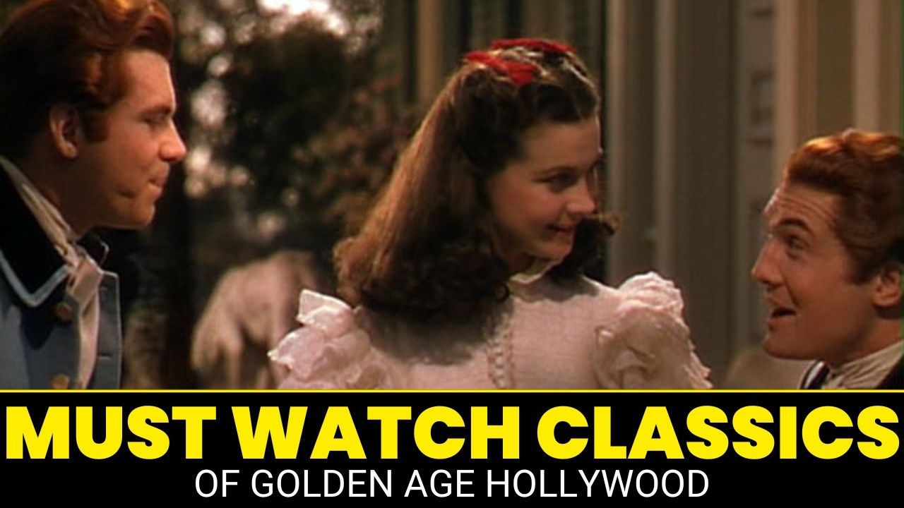 20 Must Watch Movies From Golden Age Of Hollywood - YouTube