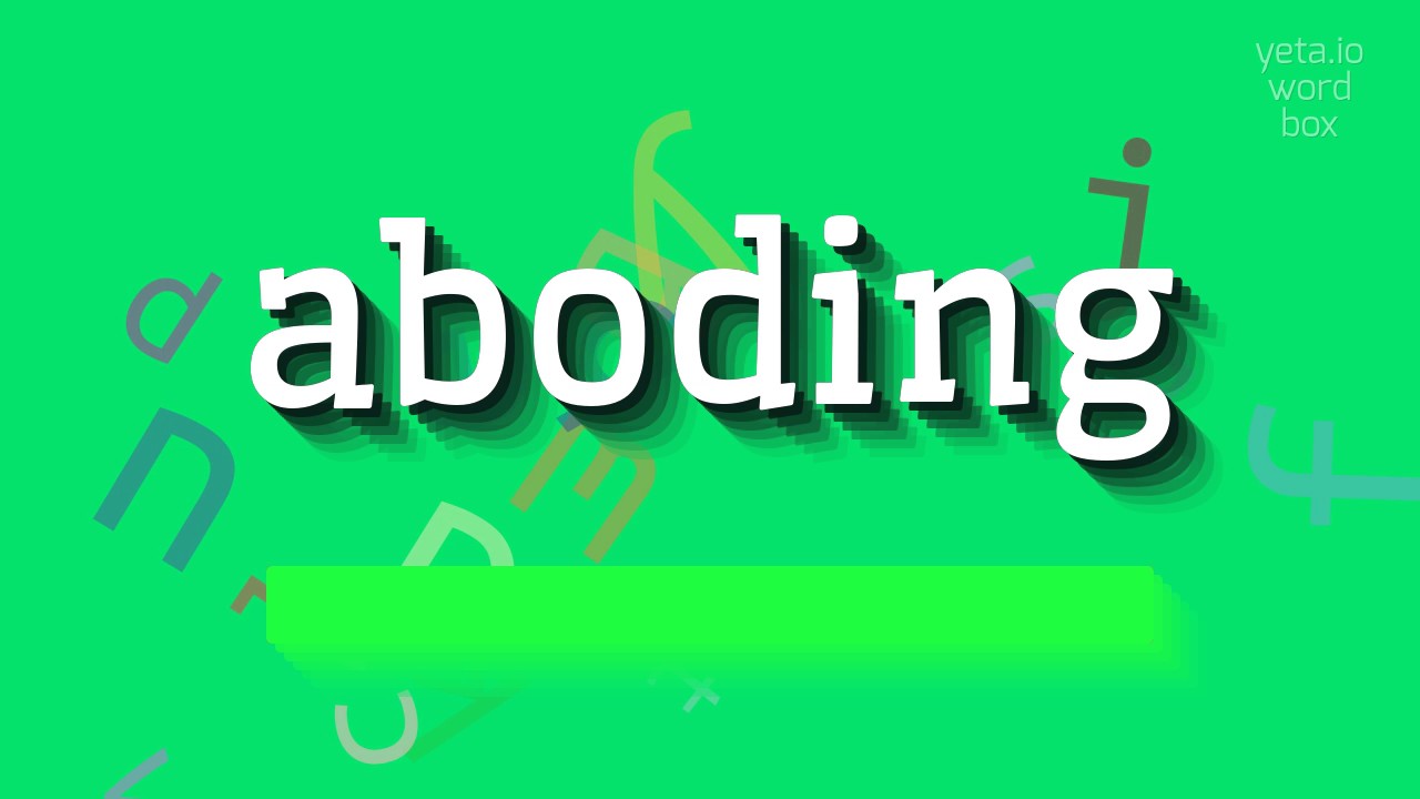 ABODING - HOW TO PRONOUNCE ABODING? - YouTube