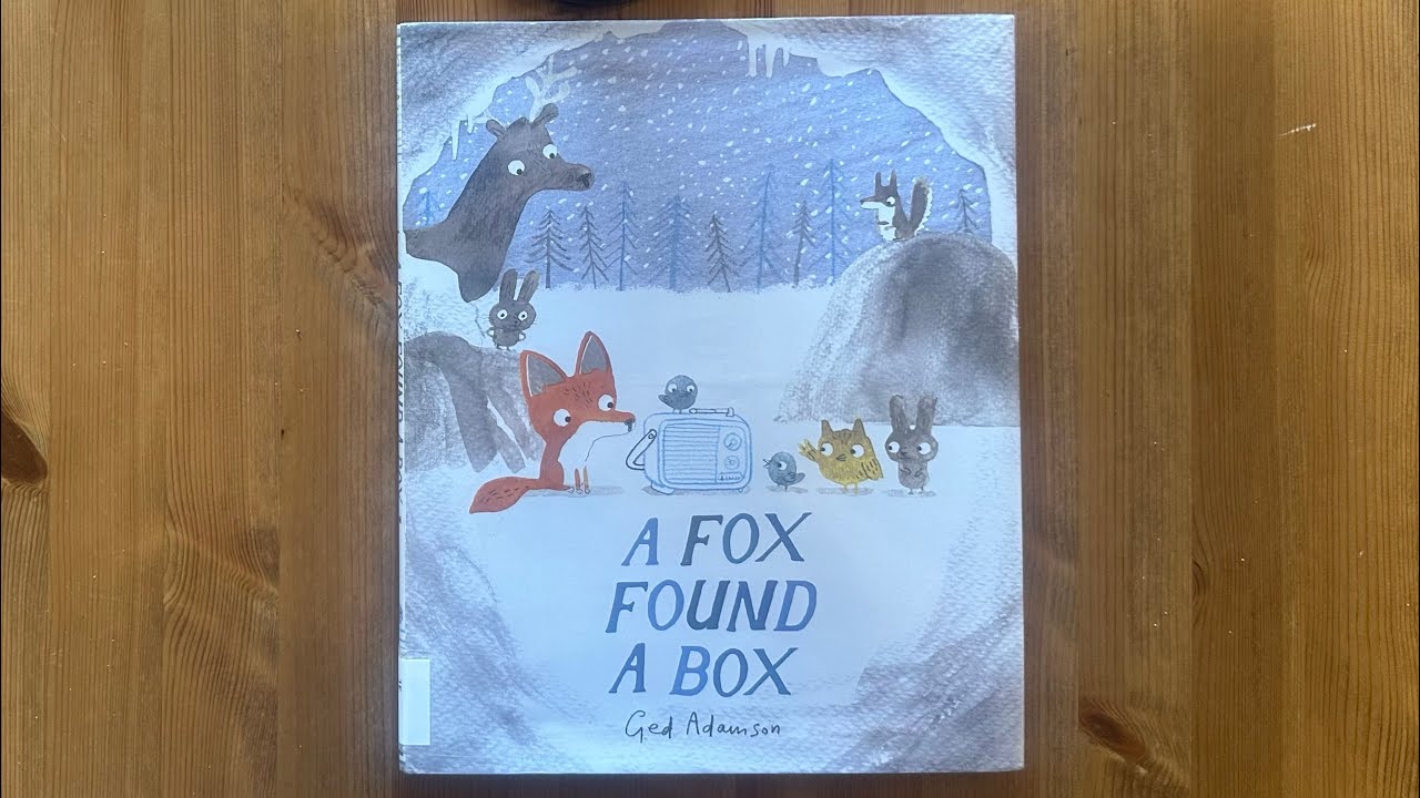Ash reads A Fox Found a Box by Ged Adamson - YouTube