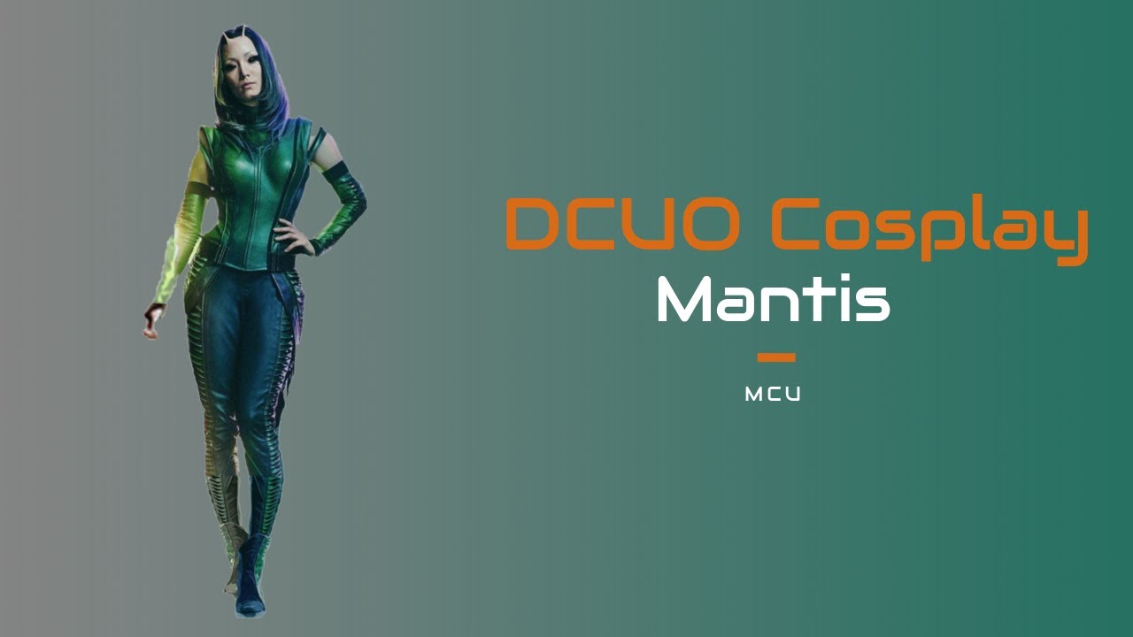 -DCUO Cosplay- Mantis (MCU) - YouTube