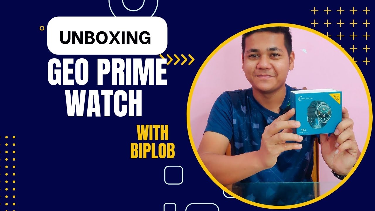 GEO PRIME WATCH Unboxing & First Impression | Biplob Rahman - YouTube