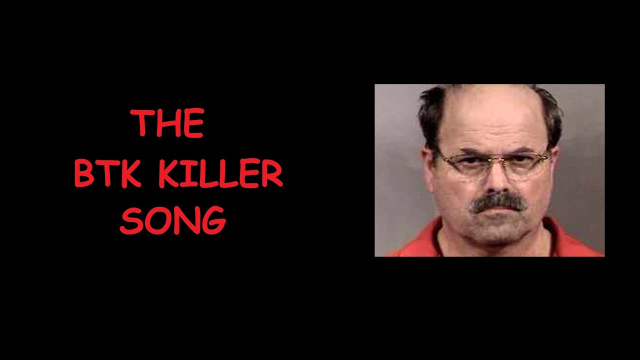 The BTK Killer Song - YouTube
