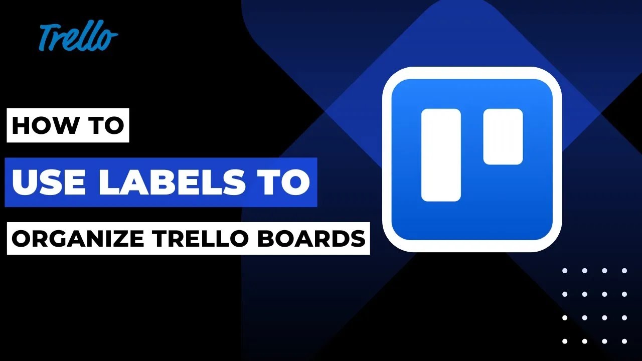 How To Use Labels To Organize Trello Boards ! - YouTube