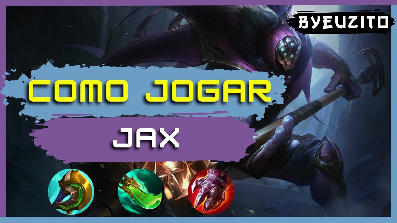 [JAX TOP] COMO JOGAR DE JAX [ATUALIZADO] | GAMEPLAY EXPLICATIVA ...