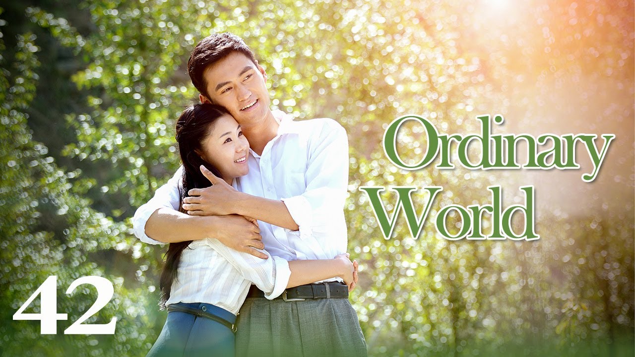 [Eng Dub] Ordinary World 42 (Yuan Hong, Tong Liya, Li Xiaomeng) 💗High ...