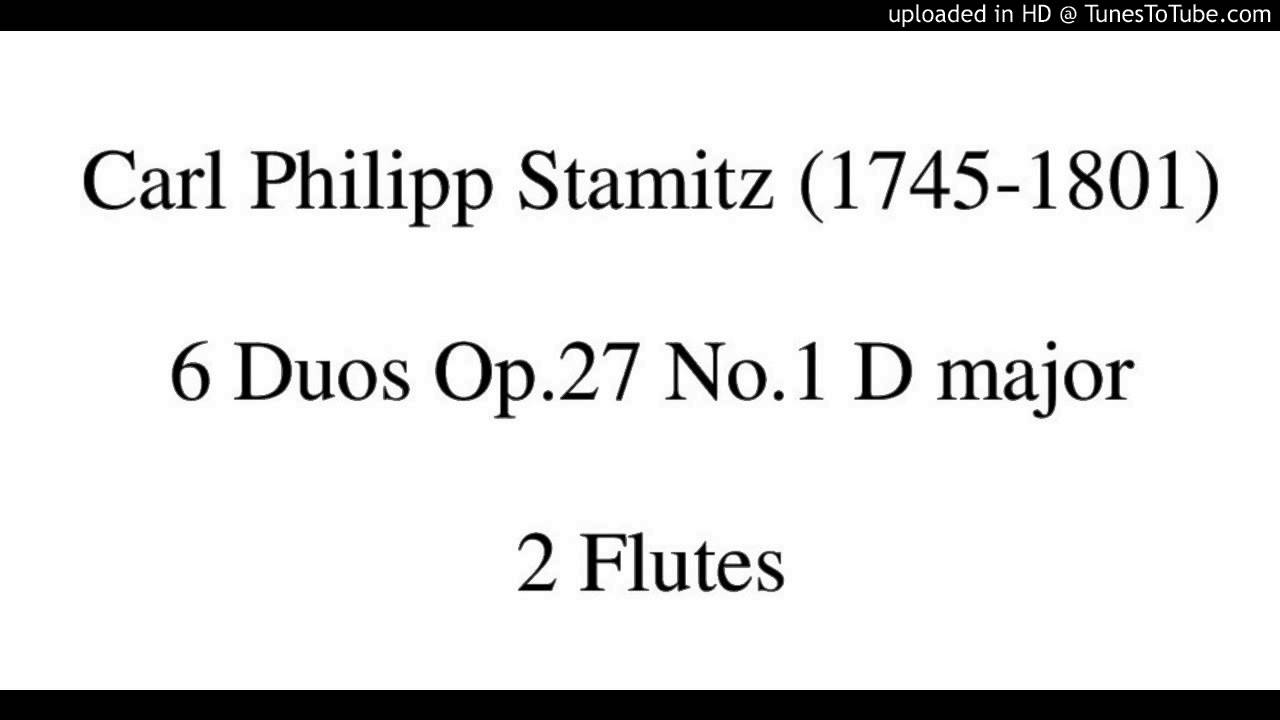 【Flute Duet】 2 flutes Carl Philipp Stamitz 6 Duos Op.27 No.1 - YouTube