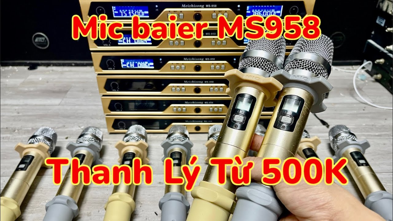 Thanh Lý Từ 500K Bộ Mic Baier MS958 Mic Bãi Top 1 Về Nịnh Giọng Tiết Kiệm Pin Để Hát Karaoke ...