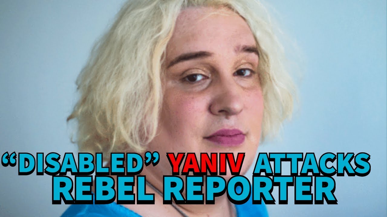 "Disabled" Jessica Yaniv Attacks Rebel Media Reporter! - YouTube