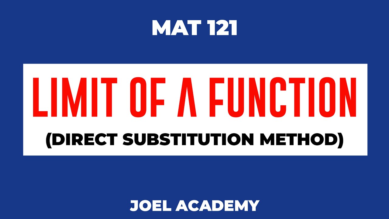 MAT 121: LIMIT OF A FUNCTION BY DIRECT SUBSTITUTION METHOD || JOEL ...