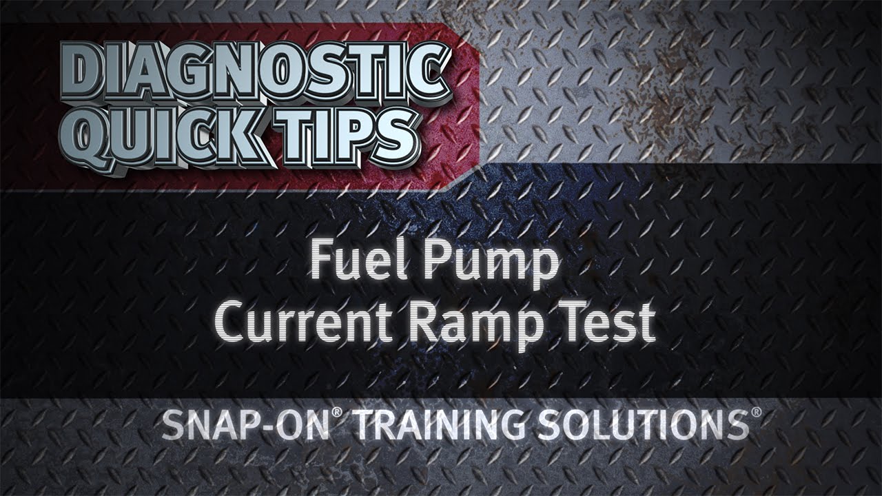 Fuel Pump Current Ramp Test- Diagnostic Quick Tips | Snap-on Training ...
