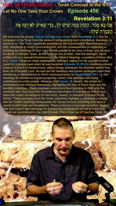 Bits of Torah Truths - Torah Concept in the NT: Let No One Take Your Crown - Episode 456 - YouTube