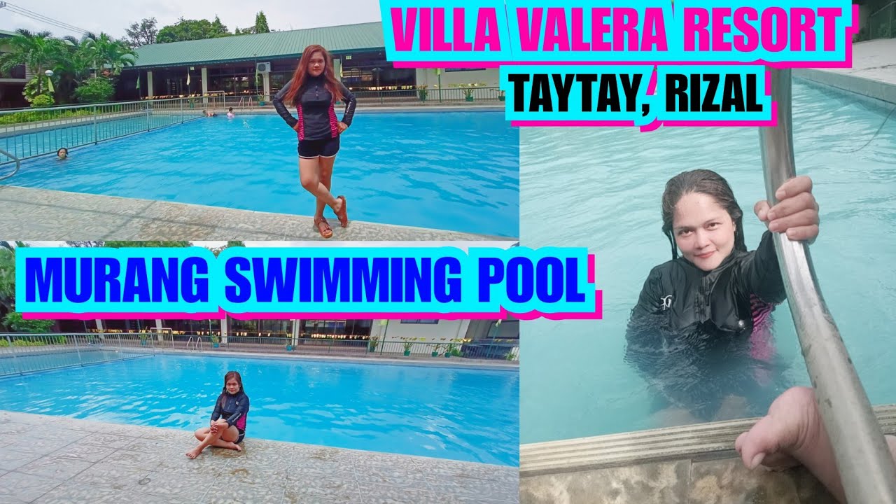 Murang SWIMMING POOL sa TAYTAY, RIZAL. VILLA VALERA RESORT - AUGUST 04 ...