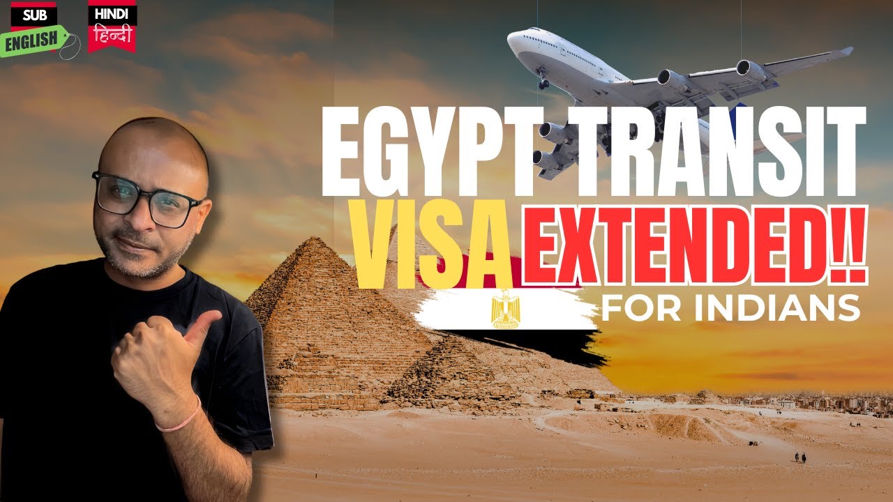 Egypt Transit Visa for Indians Extended Until 2026- Know Full Process ...