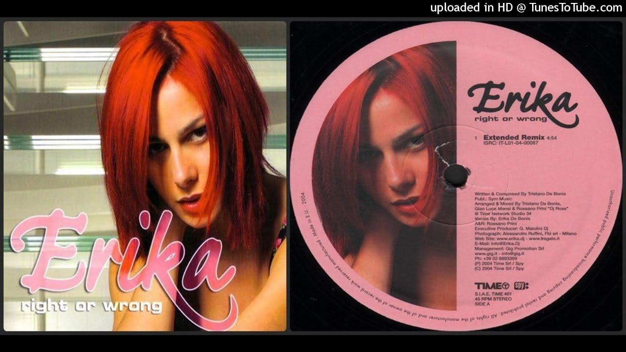 Erika ‎– Right or Wrong (Extended Remix – 2004) - YouTube