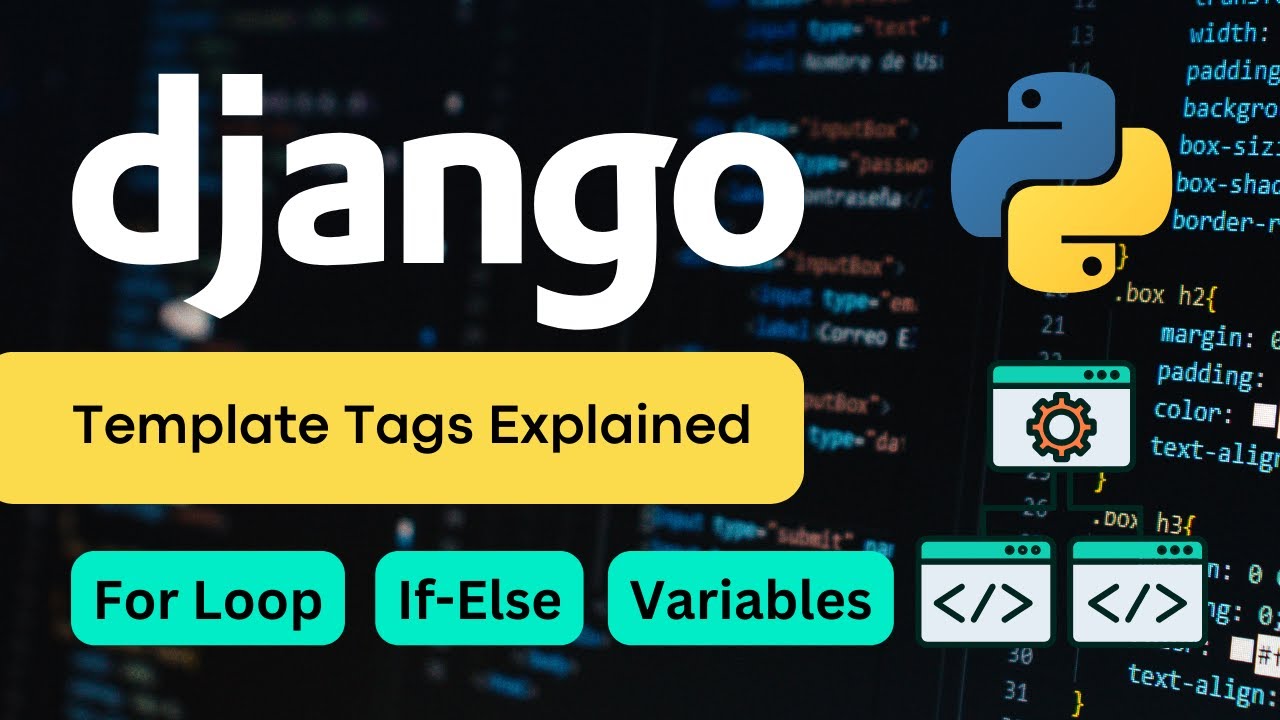 Django Template Tags Explained | Variable, For Loop, If-Else Tags ...