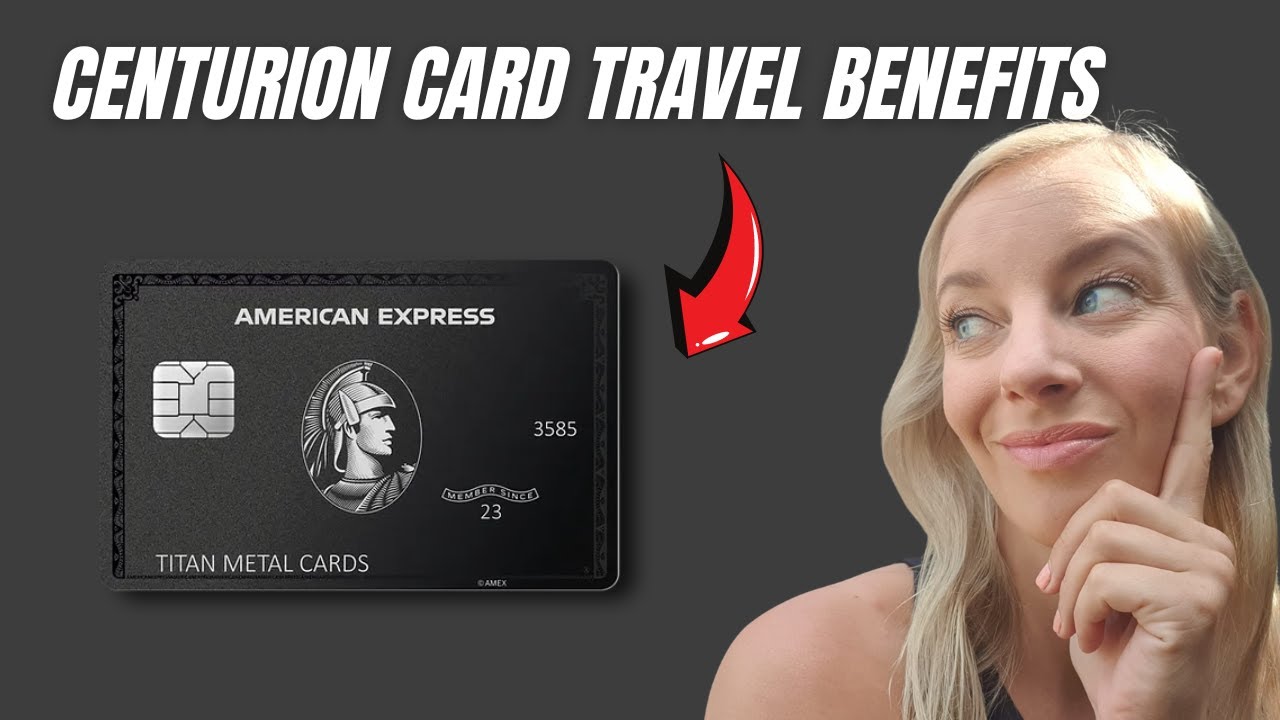 Centurion Card Travel Benefits: VIP Lounge Access, Elite Status, and ...