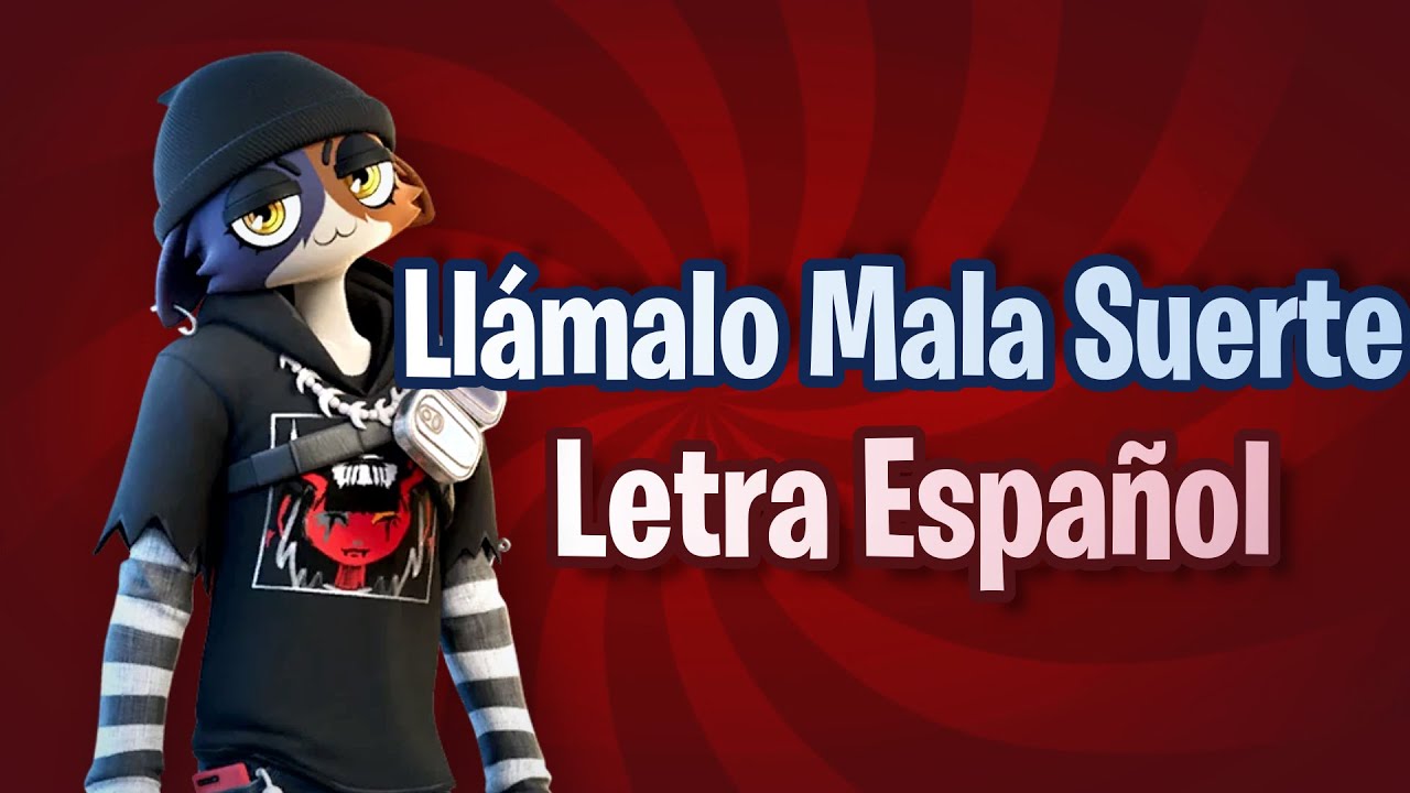 [Llámalo Mala Suerte] (Español Subtítulos) Call It Bad Luck - Fortnite ...