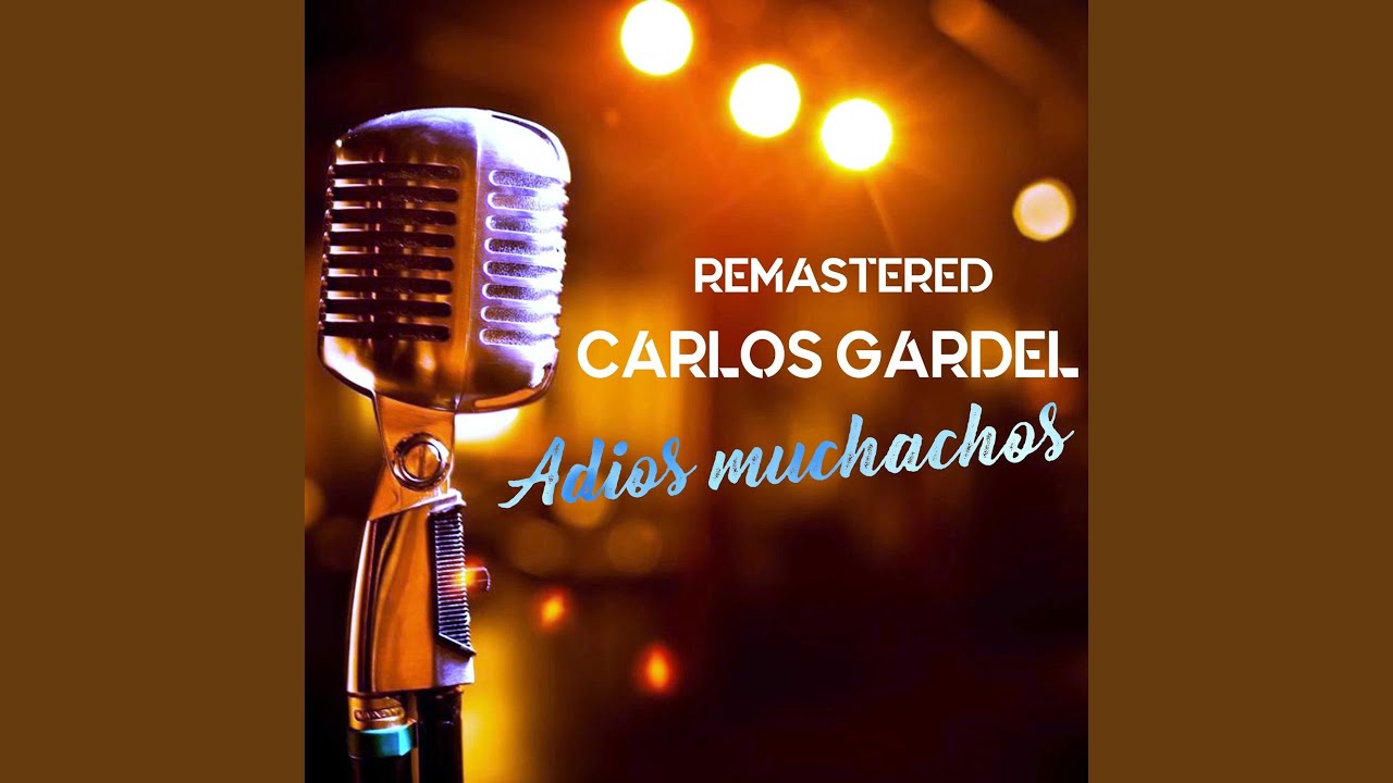 Adiós muchachos (Remastered) - YouTube