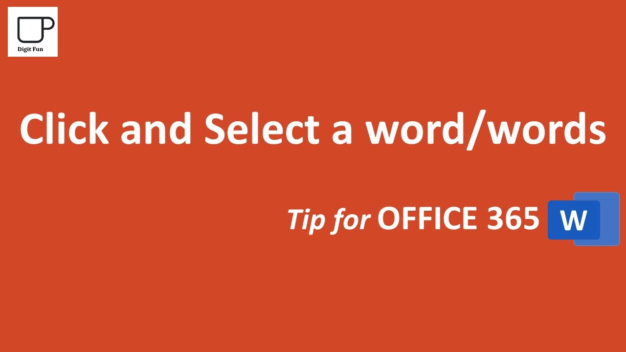 Click and Select a word/words in Office 365 Word. - YouTube