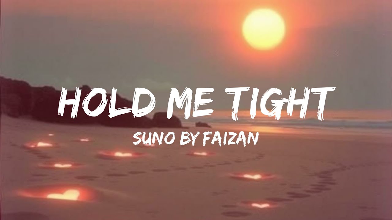 Hold Me Tight | Lyrics Video💞🎶 - YouTube