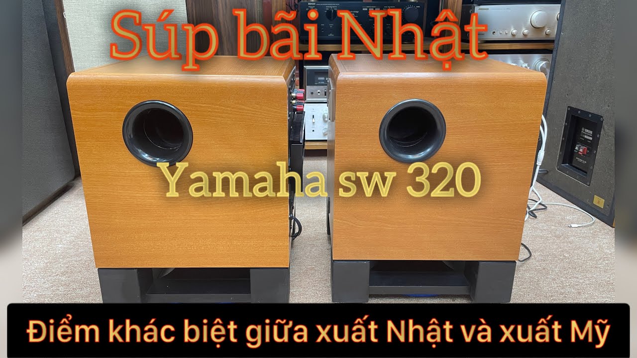 Súp bãi Nhật yamaha SW 320 | âm thanh bãi Nhật giá rẻ | Minh Tuấn Audio ...