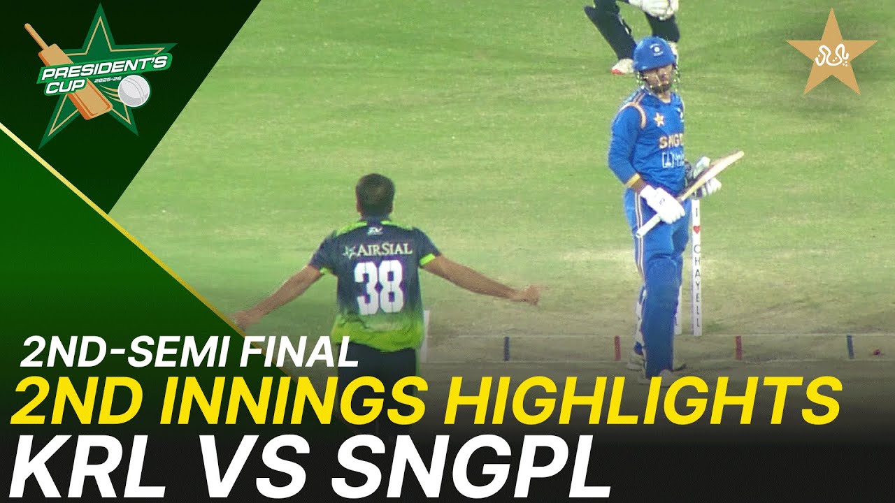 2nd Innings Highlights | KRL vs SNGPL | President's Cup Grade I SF-2 ...