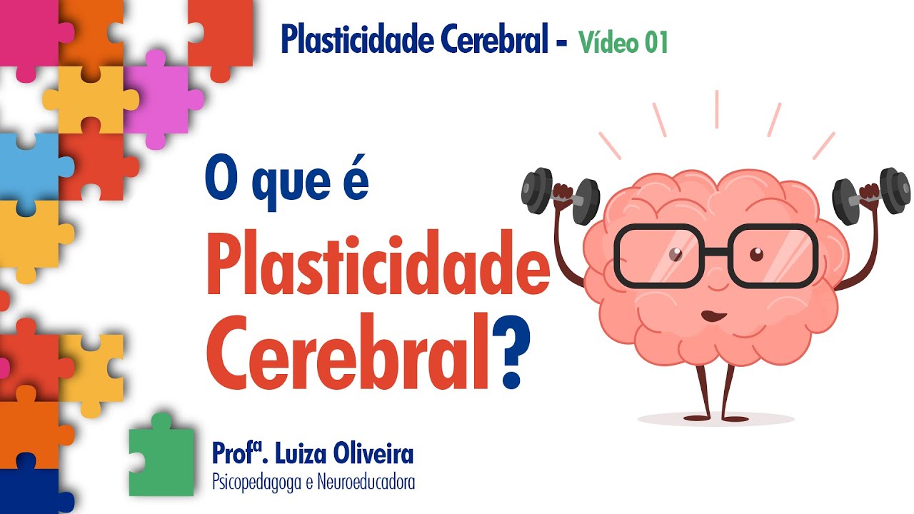 Plasticidade Cerebral: O que é? | Plasticidade Cerebral – Vídeo 1 - YouTube