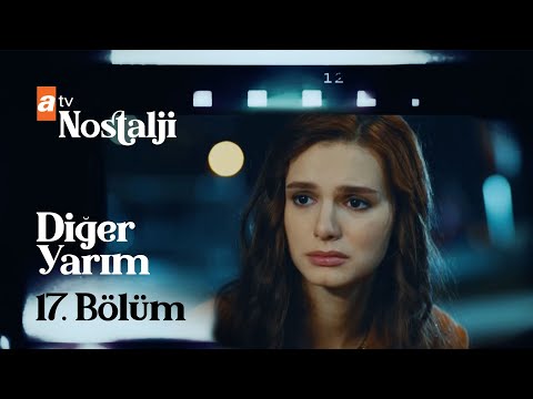 Diğer Yarım 17. Bölüm