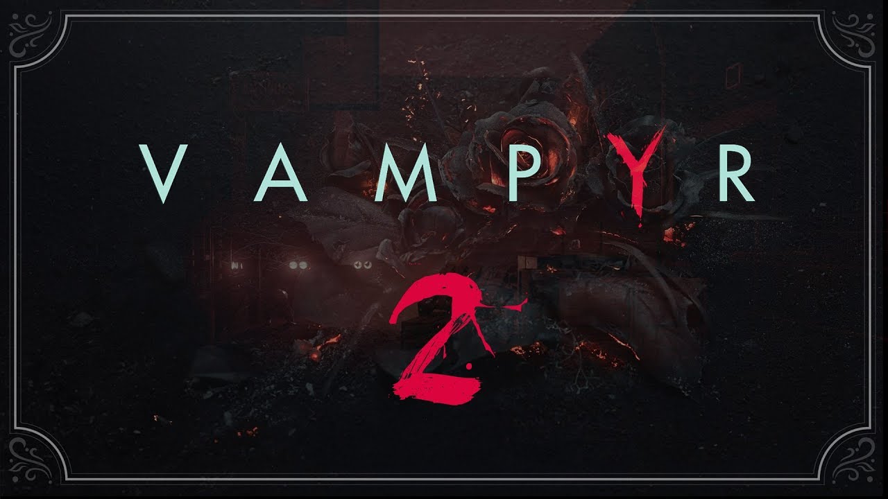 Vampyr ★ 2: Новый дом - YouTube