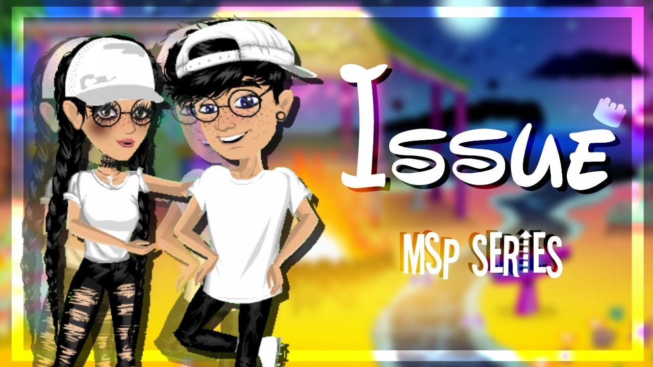 Issues// Ep 1 // Msp Series - YouTube