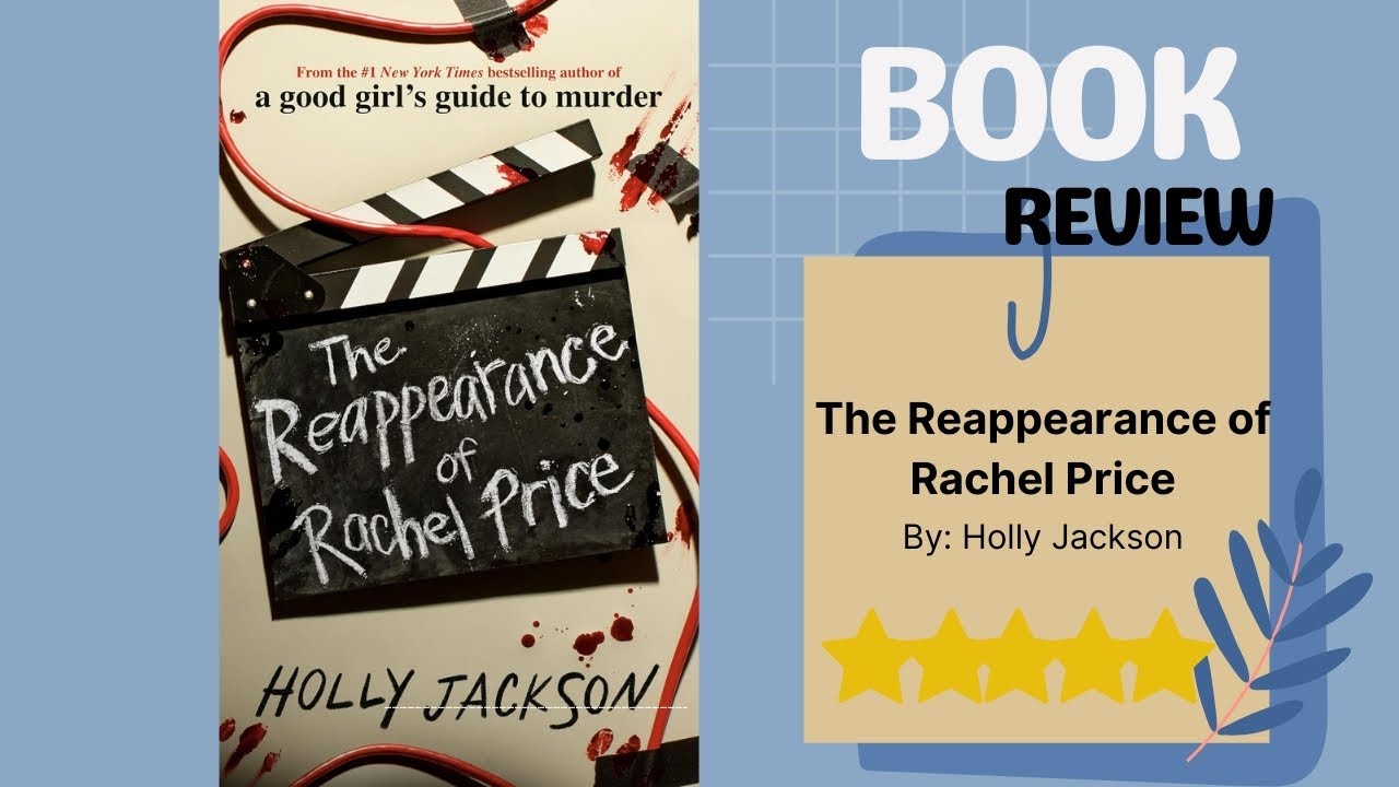 The Reappearance of Rachel Price by Holly Jackson: A Gripping Book ...