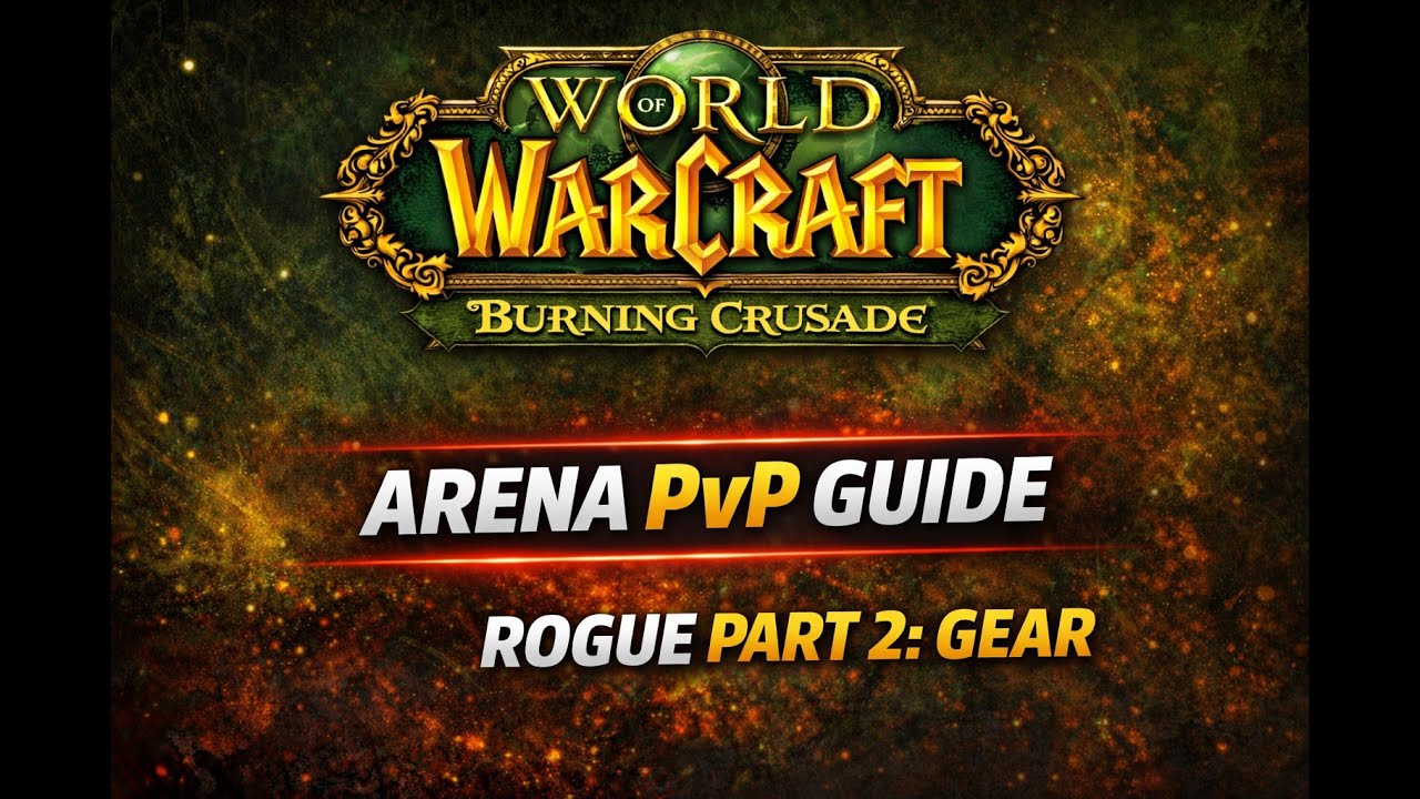 WoW Classic Rogue PvP: TBC Arena S1 Part 2: Gear Guide - YouTube
