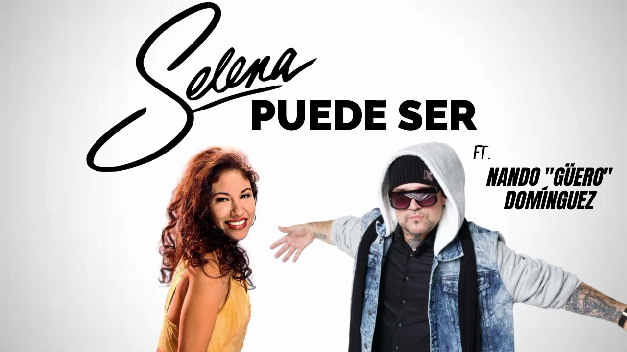 Selena - Puede Ser (ft. Nando "Güero" Domínguez) - YouTube