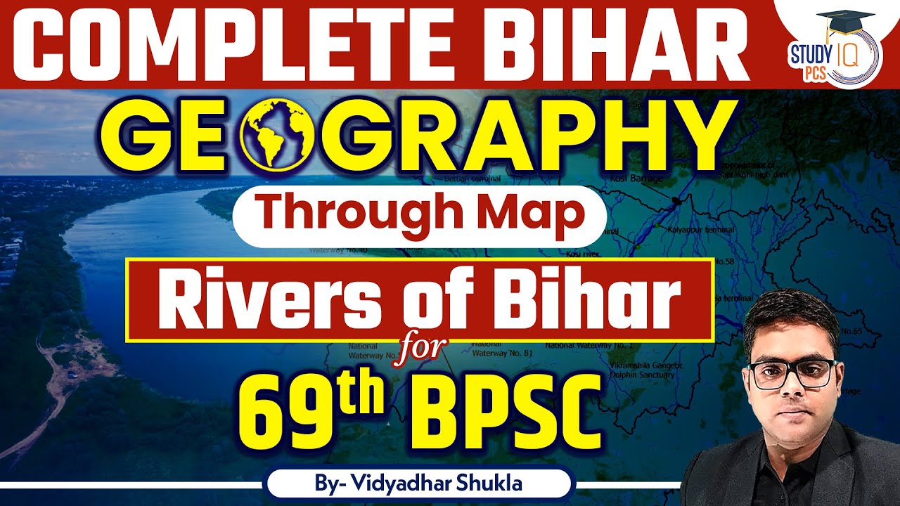 Bihar Geography Through Map | 69th BPSC | Bihar GK | StudyIQ PCS - YouTube