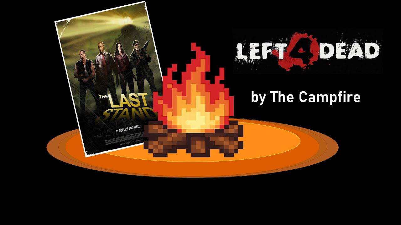 L4D2 by The Campfire: [The Last Stand Experience] - YouTube